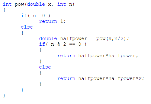 Solved int pow (double x, int n) { if( n==0) return 1; else | Chegg.com