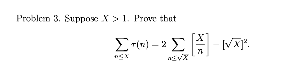 Solved Problem 3. Suppose X > 1. Prove that ηΗ]- Στ(η) = 2 Σ | Chegg.com
