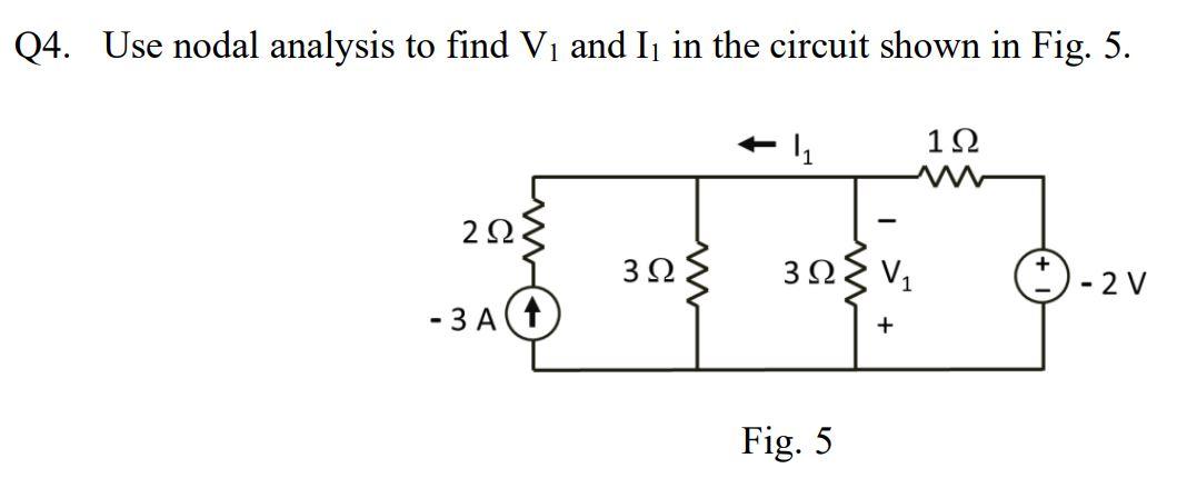 Solved Q4. Use nodal analysis to find V1 and I1 in the | Chegg.com