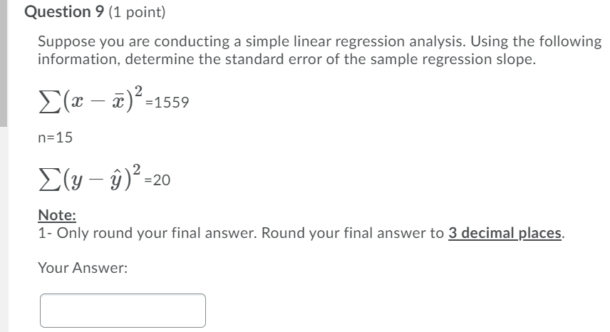 Solved Question 9 (1 point) Suppose you are conducting a | Chegg.com
