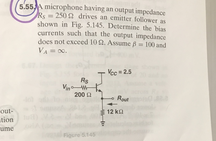 Solved 5.55,A microphone having an output impedance 250 ? | Chegg.com