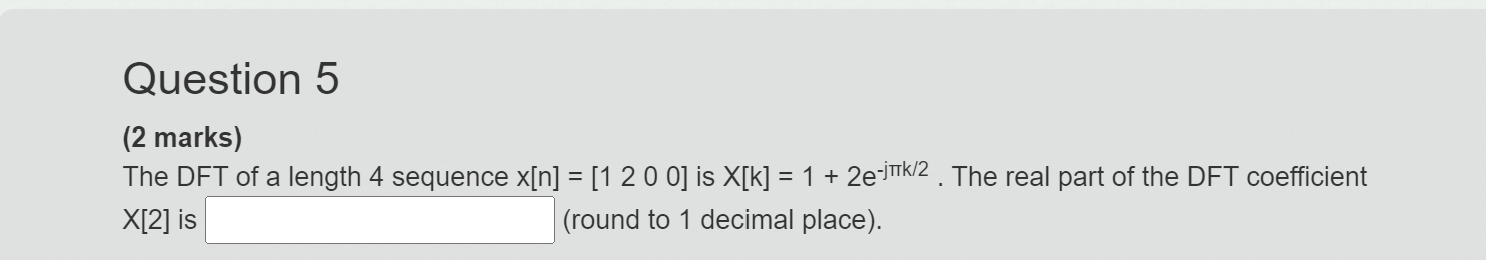 Solved (2 marks) The DFT of a length 4 sequence x[n]=[1200] | Chegg.com