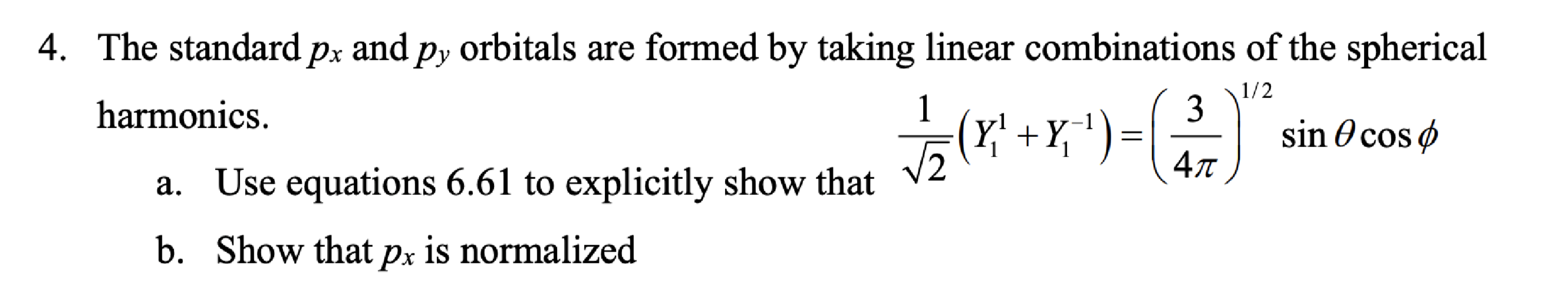 Solved 4. The standard px and py orbitals are formed by | Chegg.com