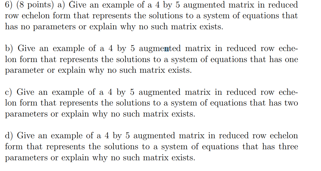Solved 6) (8 points) a) Give an example of a 4 by 5 | Chegg.com