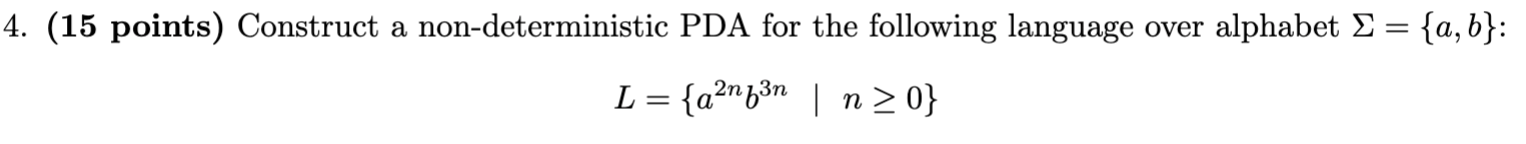 Solved 4. (15 points) Construct a non-deterministic PDA for | Chegg.com