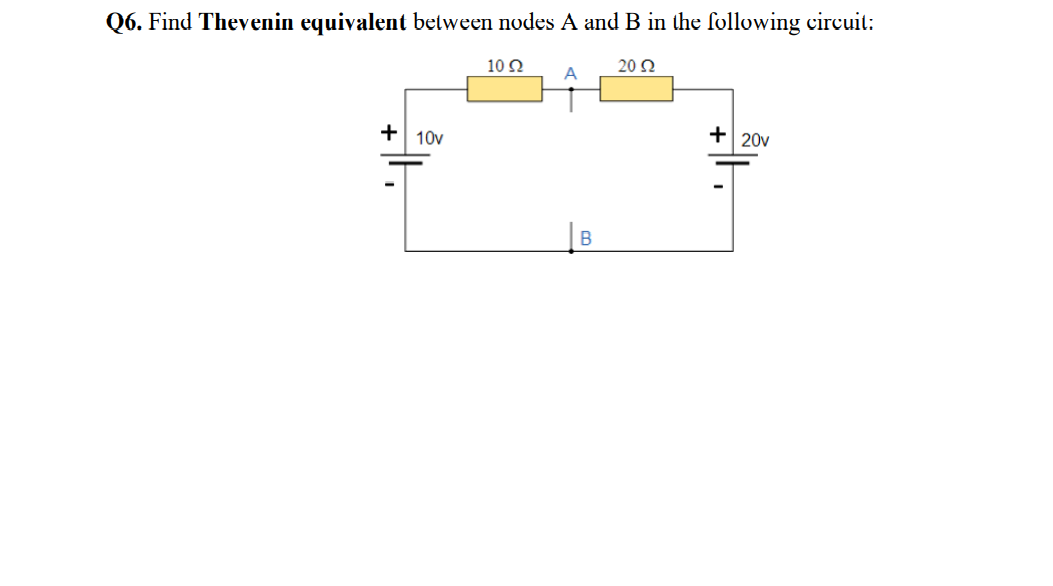 Solved Q6. Find Thevenin equivalent between nodes A and B in | Chegg.com