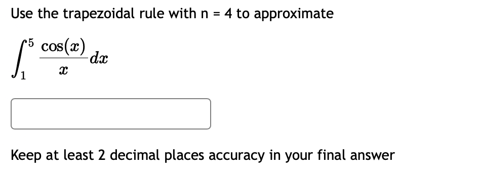 Solved Use the trapezoidal rule with n=4 to approximate | Chegg.com