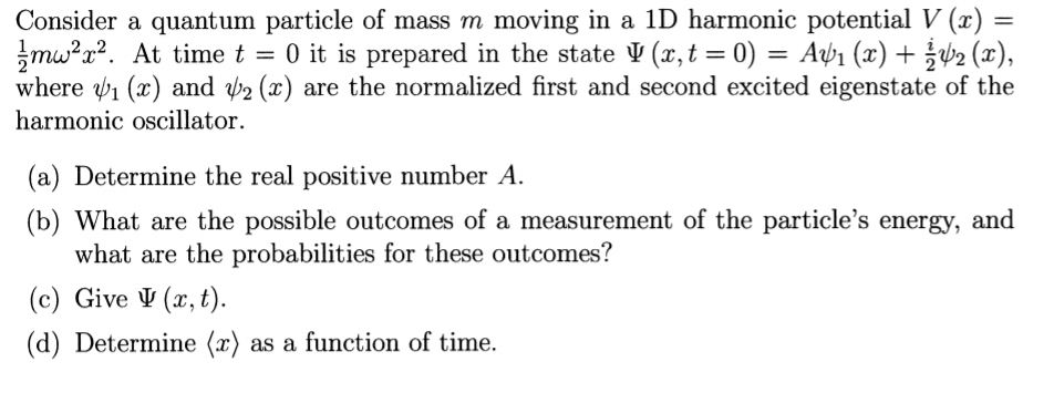 Solved Consider a quantum particle of mass m moving in a 1D | Chegg.com