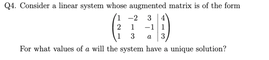 Solved Q4. Consider a linear system whose augmented matrix | Chegg.com