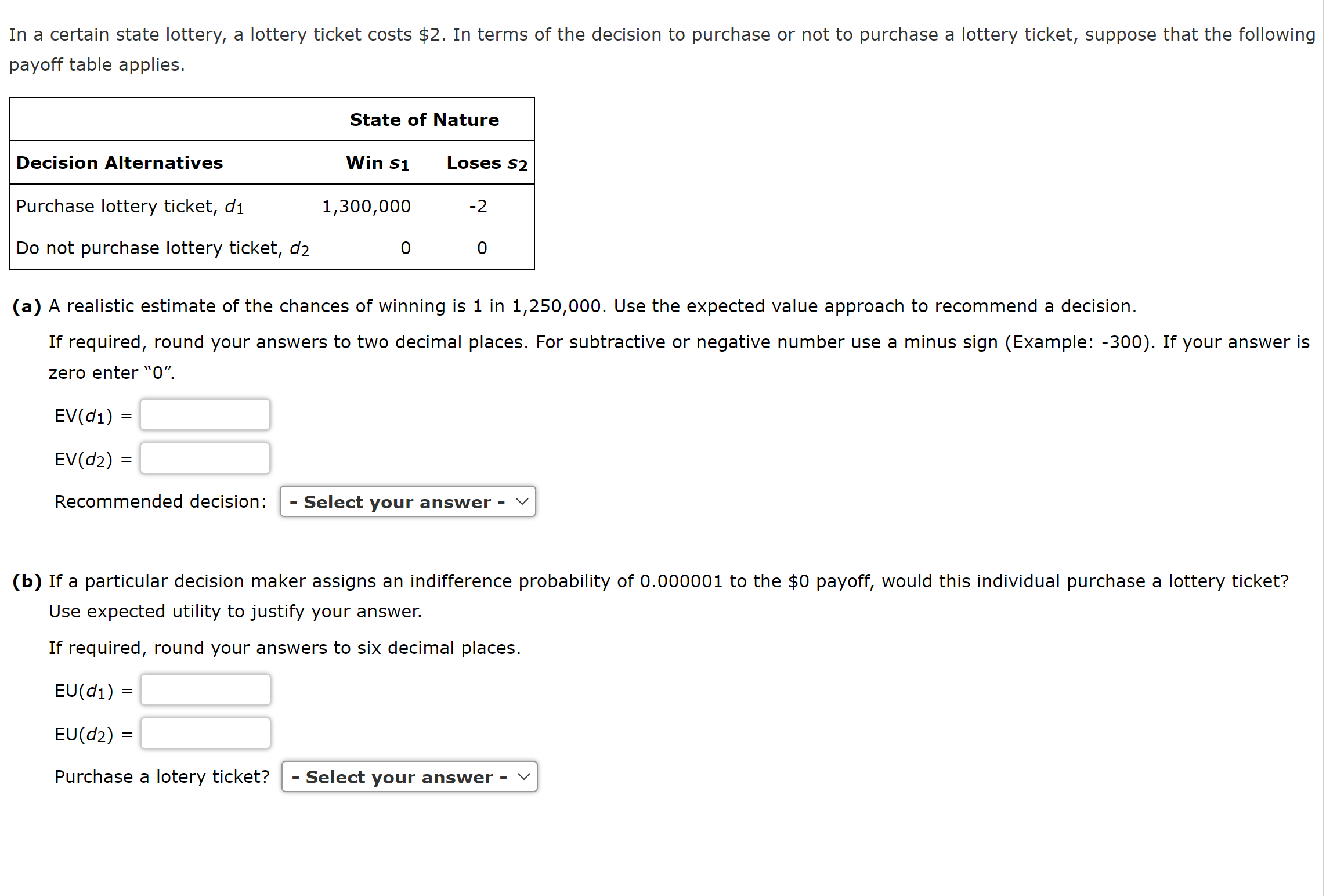 Solved In a certain state lottery, a lottery ticket costs | Chegg.com