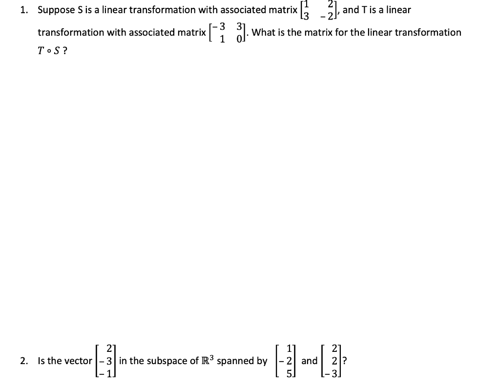 Solved 1. Suppose S is a linear transformation with | Chegg.com