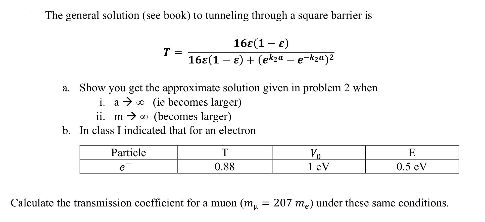 Solved The general solution (see book) to tunneling through | Chegg.com
