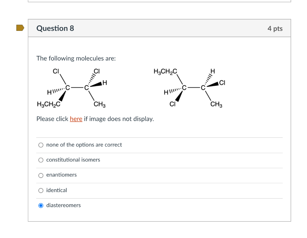 Solved Question 8 4 pts The following molecules are: CI | Chegg.com