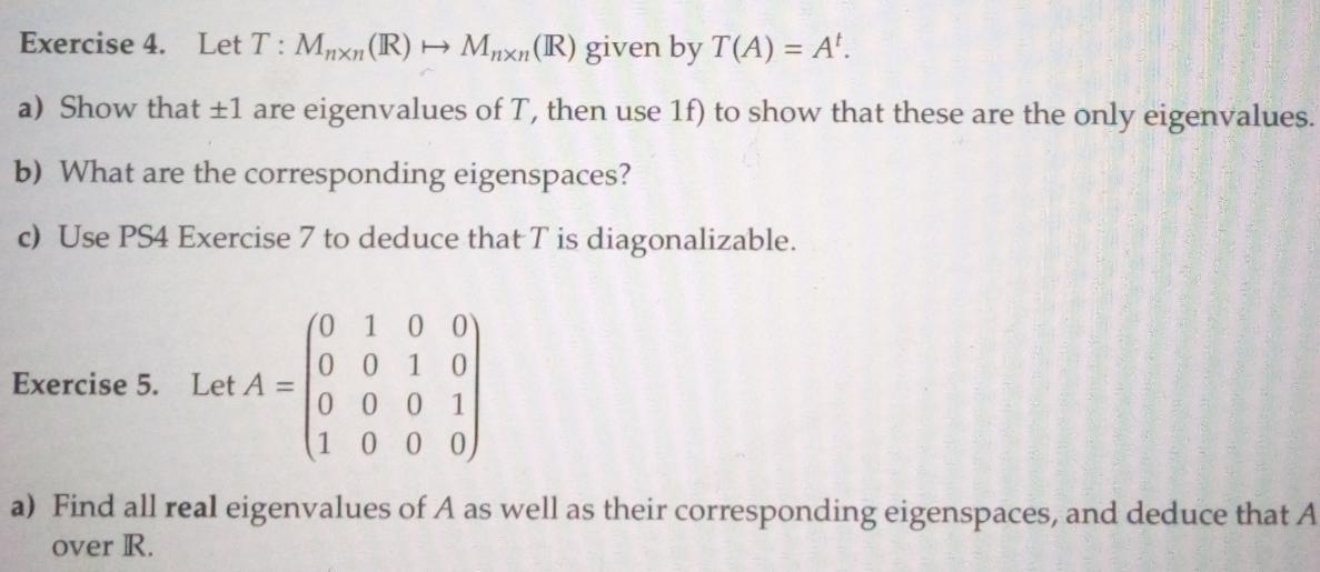 Solved Exercise 4. Let T: Mnxn(R) Mnxn(R) given by T(A) = | Chegg.com