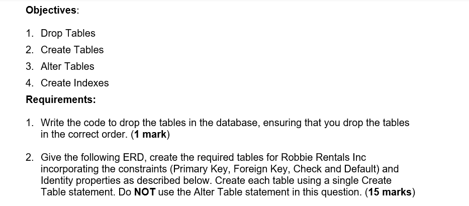 Solved Objectives: 1. Drop Tables 2. Create Tables 3. Alter | Chegg.com