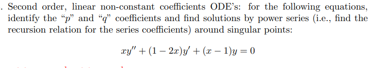 Solved Second order, linear non-constant coefficients ODE's: | Chegg.com