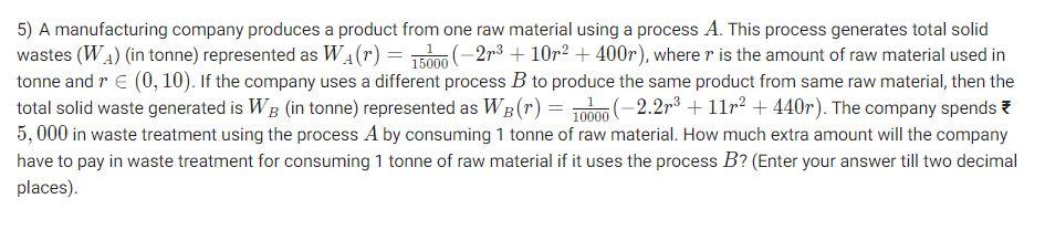 Solved 5) A manufacturing company produces a product from | Chegg.com