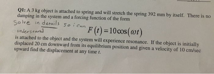 Solved Q1: A 3 kg object is attached to spring and will | Chegg.com