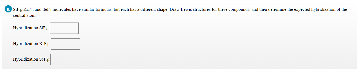 Solved a SiF4, KrF4, and SeF4 molecules have similar | Chegg.com