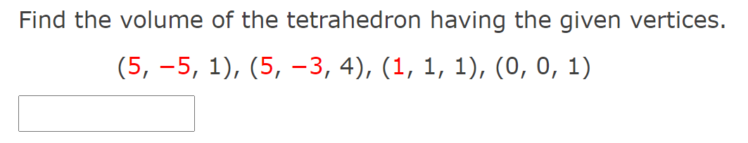 Solved Find the volume of the tetrahedron having the given | Chegg.com