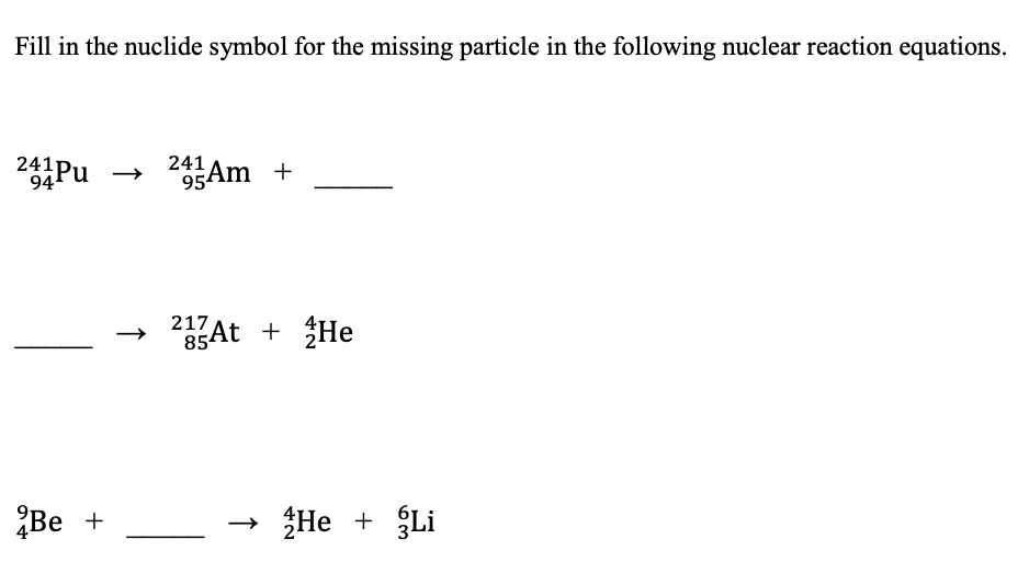 Solved Fill in the nuclide symbol for the missing particle | Chegg.com