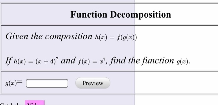 Solved Function Decomposition Given the composition h(z) = | Chegg.com