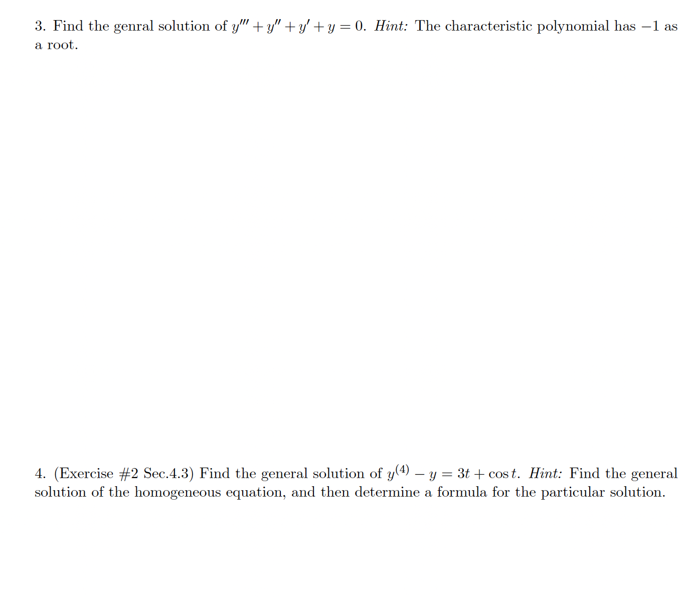 Solved 3. Find the genral solution of y′′′+y′′+y′+y=0. Hint: | Chegg.com