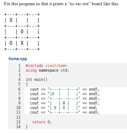 Solved Fix this program so that it prints a "tic-tac-toe" | Chegg.com