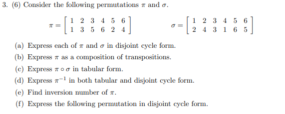 Solved (6) Consider the following permutations π and σ. | Chegg.com