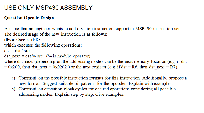 USE ONLY MSP430 ASSEMBLY Question Opcode Design | Chegg.com