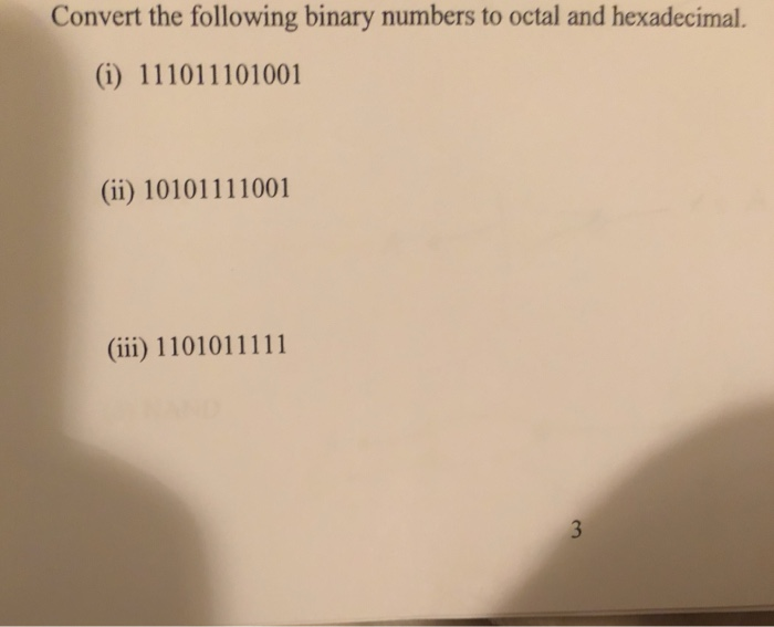 Solved Convert the following binary numbers to octal and | Chegg.com