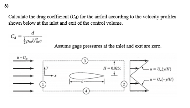 Solved 6) Calculate the drag coefficient (Ca) for the | Chegg.com