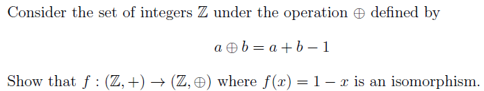 Solved Consider the set of integers Z under the operation ⊕ | Chegg.com