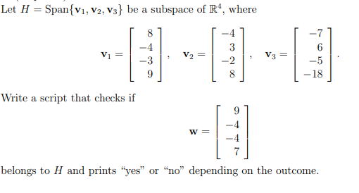 Solved Let H = Span{V1, V2, V3} be a subspace of R', where | Chegg.com