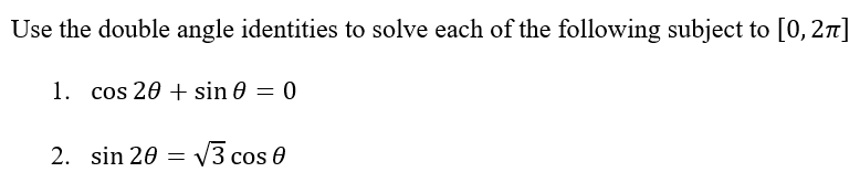 Solved Use the double angle identities to solve each of the | Chegg.com