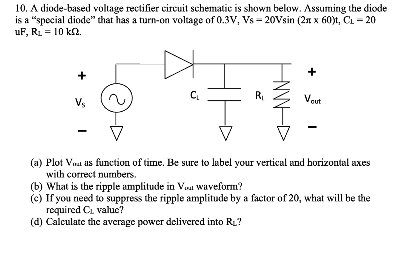 Solved 10. A diode-based voltage rectifier circuit schematic | Chegg.com