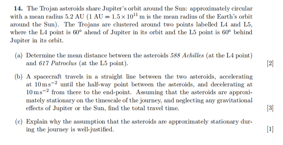 14 The Trojan Asteroids Share Jupiters Orbit Around
