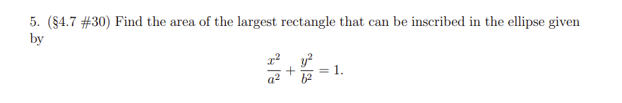 Solved 5. ( $4.7#30) Find the area of the largest rectangle | Chegg.com
