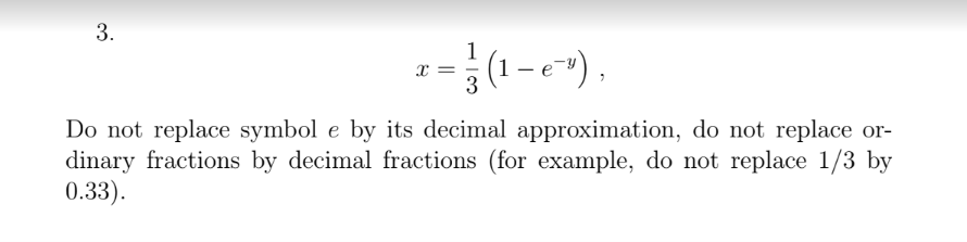 Solved x=31(1−e−y), Do not replace symbol e by its decimal | Chegg.com