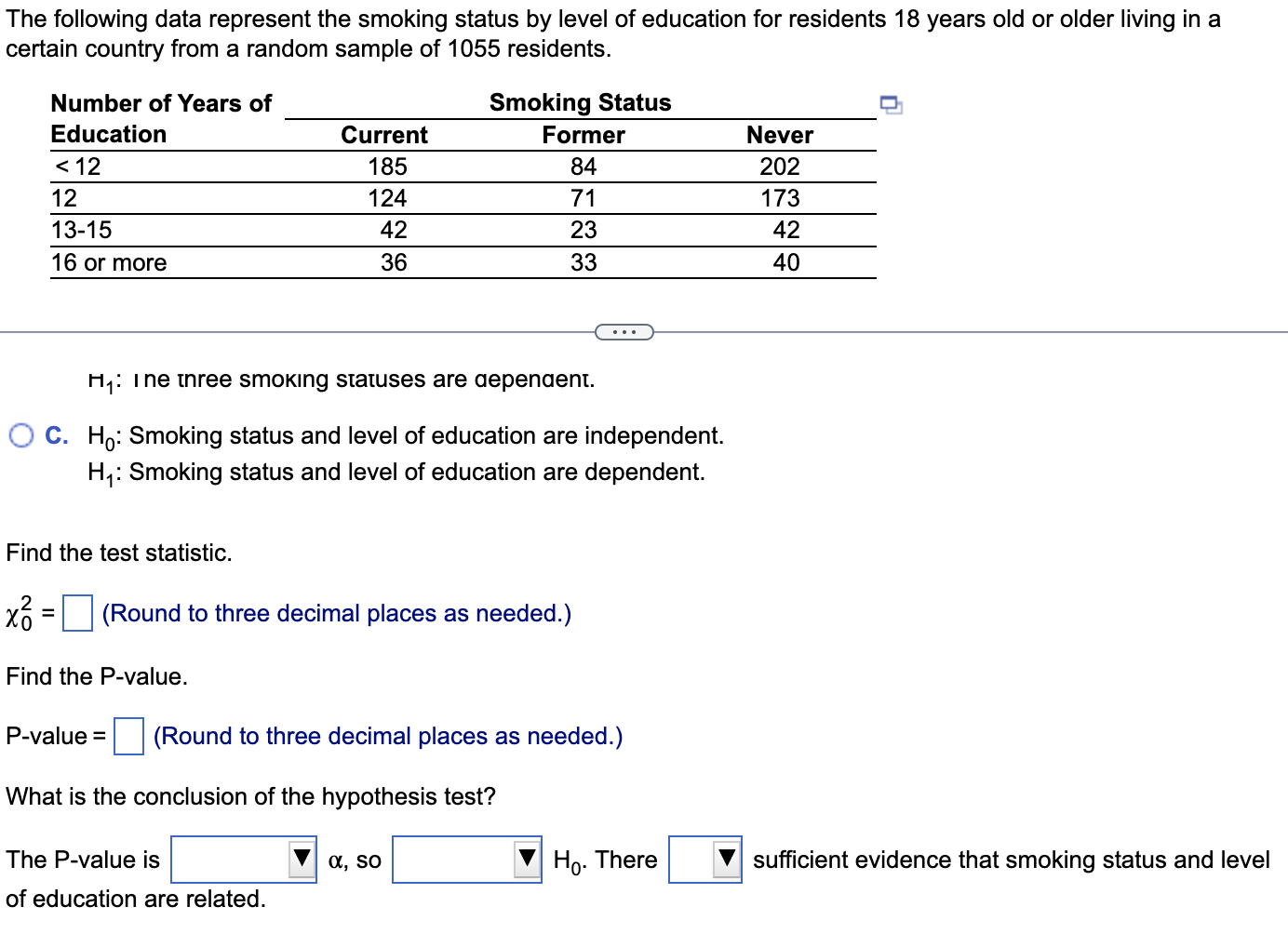 Solved The following data represent the smoking status by | Chegg.com