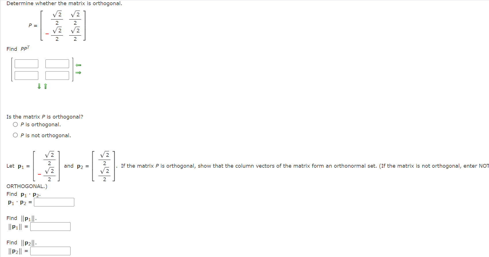 Solved Determine whether the matrix is orthogonal. V2 2 2 P= | Chegg.com