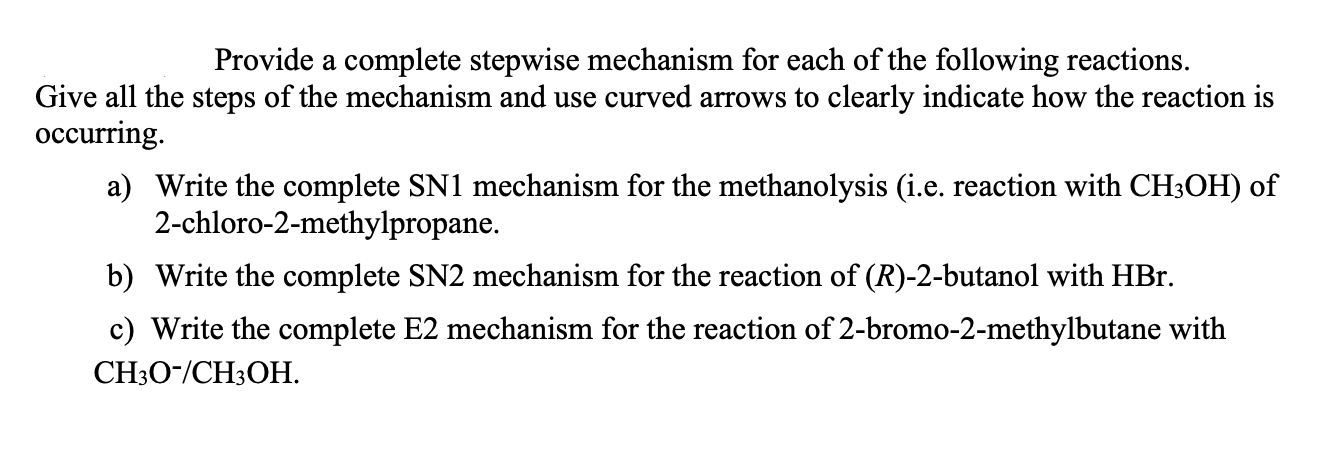 Solved Provide a complete stepwise mechanism for each of the | Chegg.com