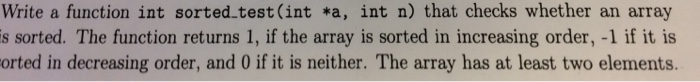 Solved Write Function Int Sortedtest Int Int N Checks Whether Array Sorted Function Returns 5162