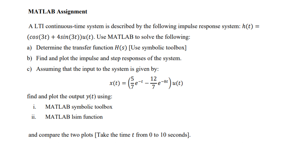 Solved MATLAB Assignment A LTI continuous-time system is | Chegg.com