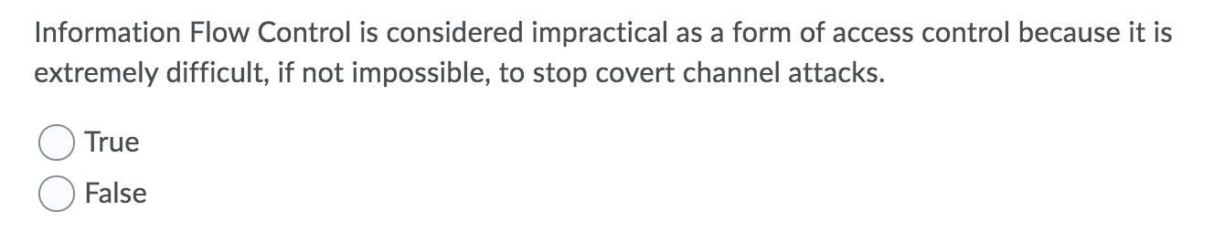 Solved Information Flow Control is considered impractical as | Chegg.com