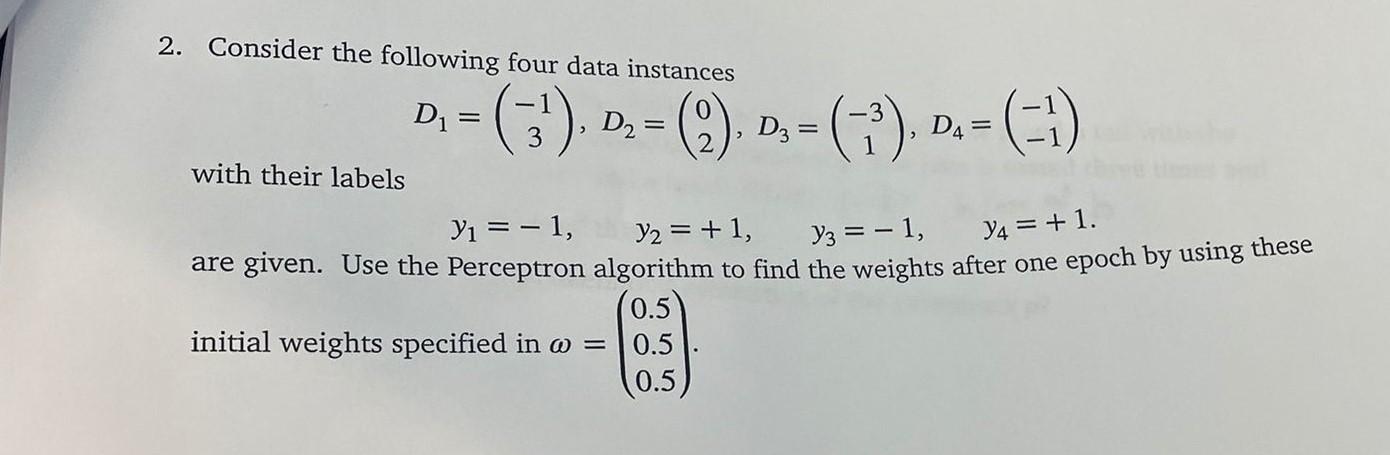 Solved 2. Consider the following four data instances | Chegg.com