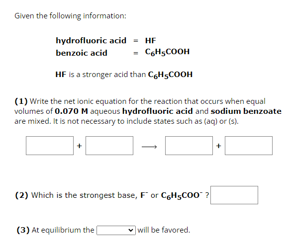 Solved Given the following information: hydrofluoric acid | Chegg.com