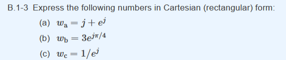 Solved B.1-3 Express the following numbers in Cartesian | Chegg.com
