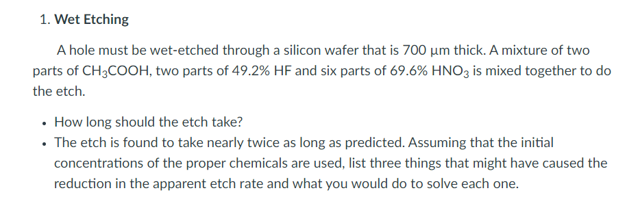 Solved 1. Wet Etching A hole must be wet-etched through a | Chegg.com