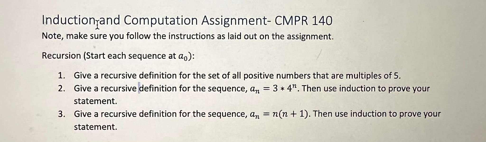 Solved Induction and Computation Assignment- ﻿CMPR 140Note, | Chegg.com